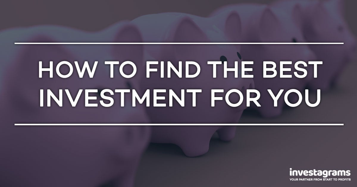 How to Find the Best Investment for You - InvestaDaily