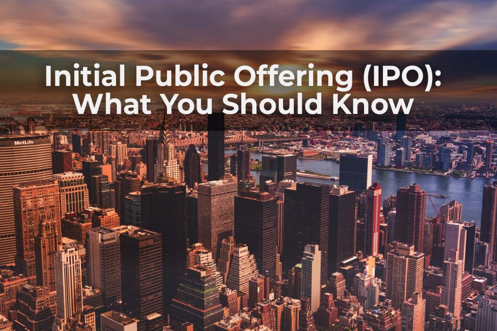 Initial Public Offering (IPO): What You Should Know - InvestaDaily