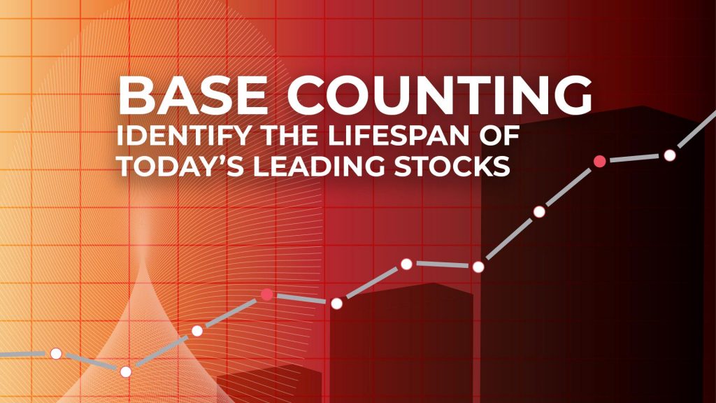 Base Counting: Identify the Lifespan of Today’s Leading Stocks ...
