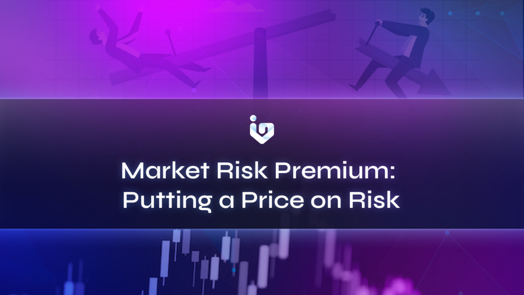 Market Risk Premium: Putting a Price on Risk - InvestaDaily