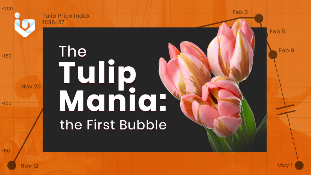 The Tulip Mania: The First Bubble - InvestaDaily