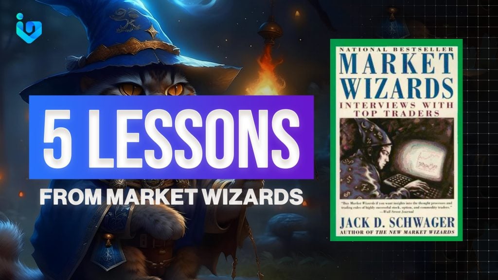 5 Lessons from Market Wizards - InvestaDaily