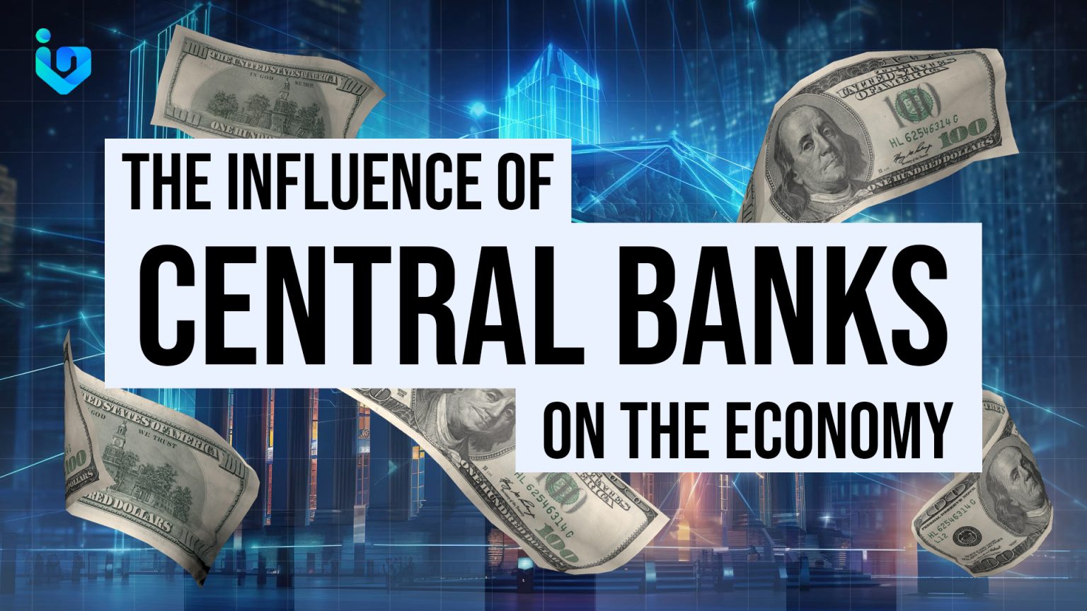 The Influence of Central Banks on the Economy - InvestaDaily