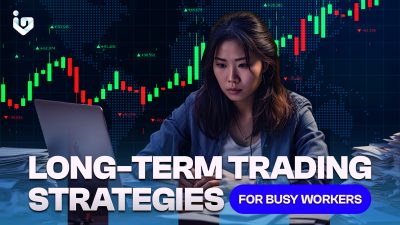 Long-Term Trading Strategies for Busy Workers - InvestaDaily