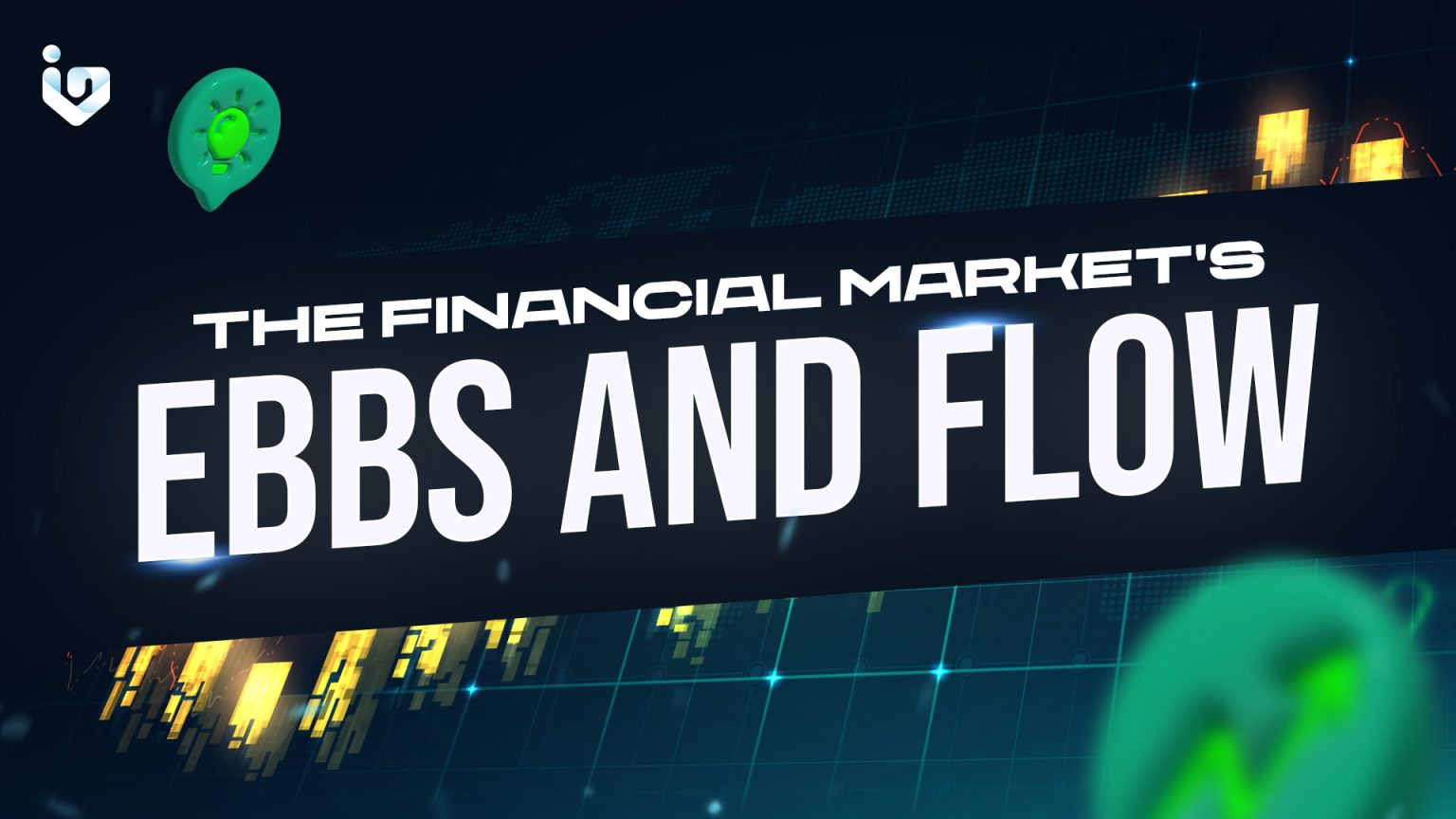The Financial Market's Ebbs and Flow - InvestaDaily